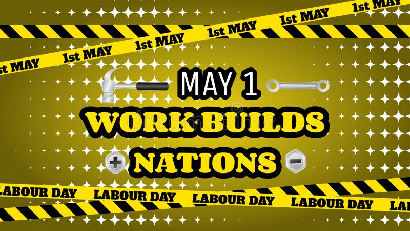 Worker Builds Nations Quote for First May Stock Illustration ...