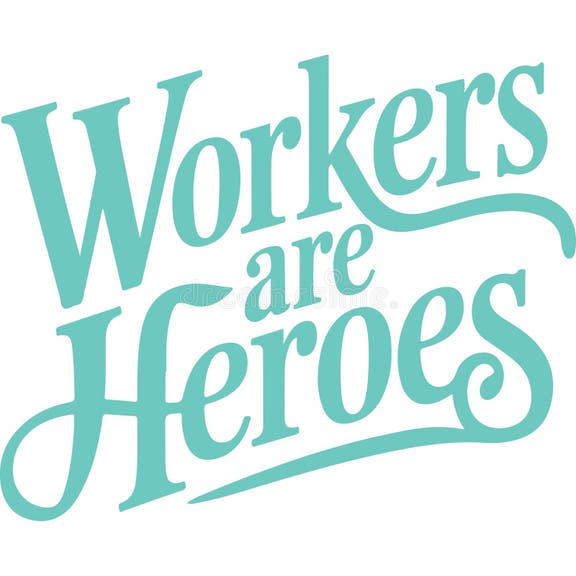 Workers are Everyday Heroes Graphic Stock Illustration - Illustration ...