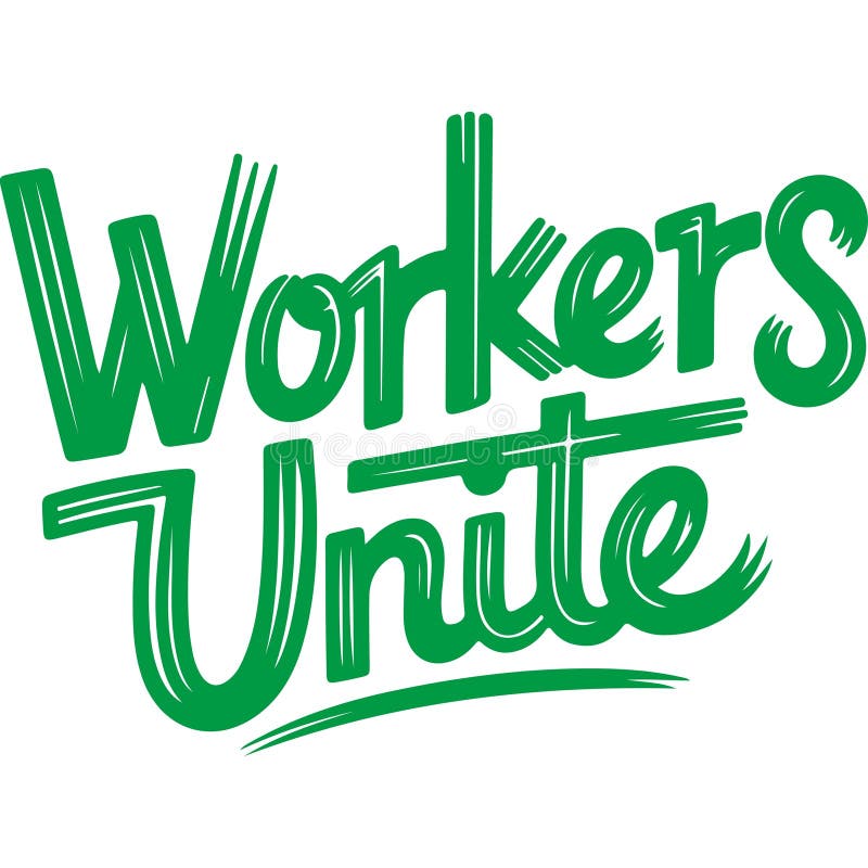 Workers Unite Bold Handwritten Phrase Stock Vector - Illustration of ...