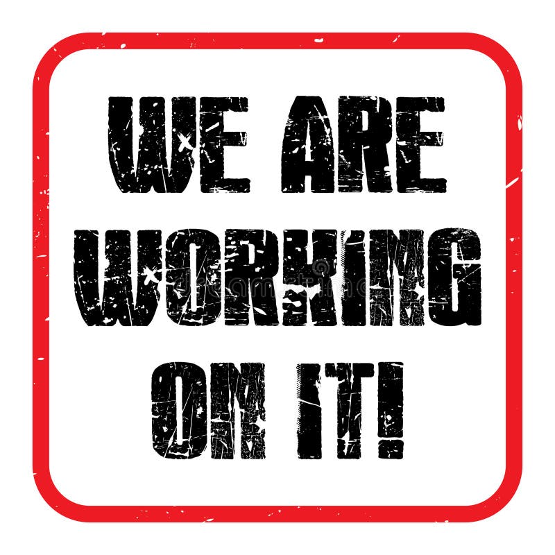 We are working on it stock vector. Illustration of seal - 81631422