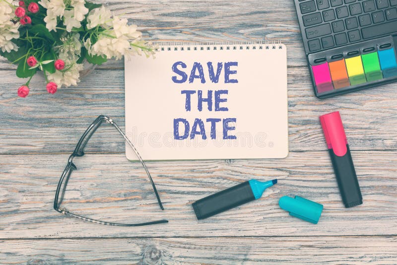 Working Space. Text in Notepad: Save the Date Stock Photo - Image of ...