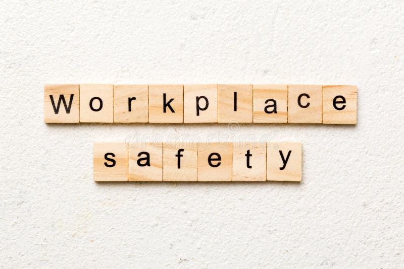 Workplace Safety Word Written on Wood Block. Workplace Safety Text on ...