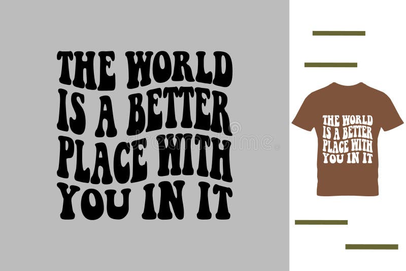 The World is a Better Place with You in it Stock Vector - Illustration ...