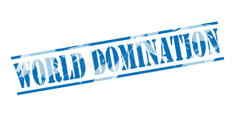 World Domination Blue Stamp Stock Illustration - Illustration of sign ...