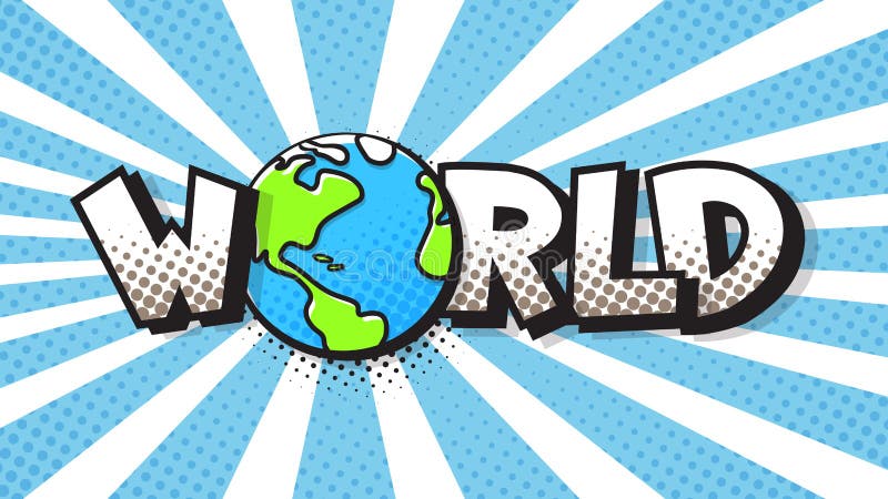 World Expression Text in a Comic Halftone Style. Planet Earth Pop Art ...