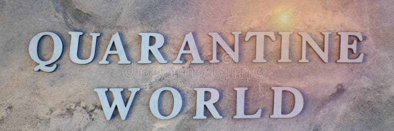 World Quarantine , Writen Wooden Letters on Stone Background Stock ...