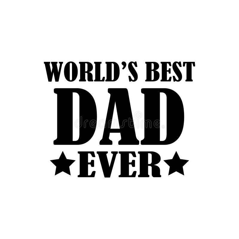 Father`s Day Quote, Best Dad Vector Style Illustration Design on White ...