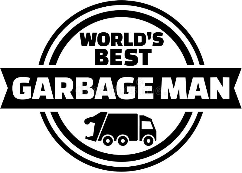 World s best garbage man stock vector. Illustration of isolated - 107097904