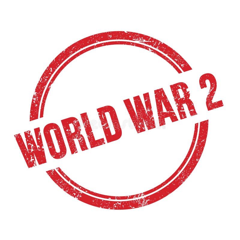 WORLD WAR 2 Text Written on Red Grungy Round Stamp Stock Illustration ...