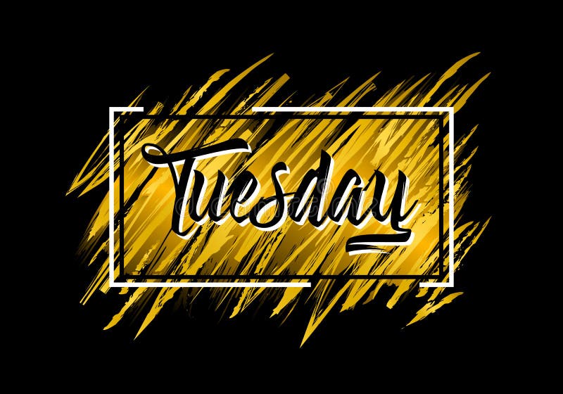 Tuesday Illustration Vector Grunge Gold Stock Vector - Illustration of ...