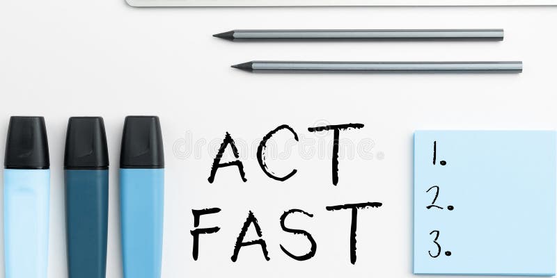 Writing Displaying Text Act Fast. Business Idea Voluntarily Move in the ...