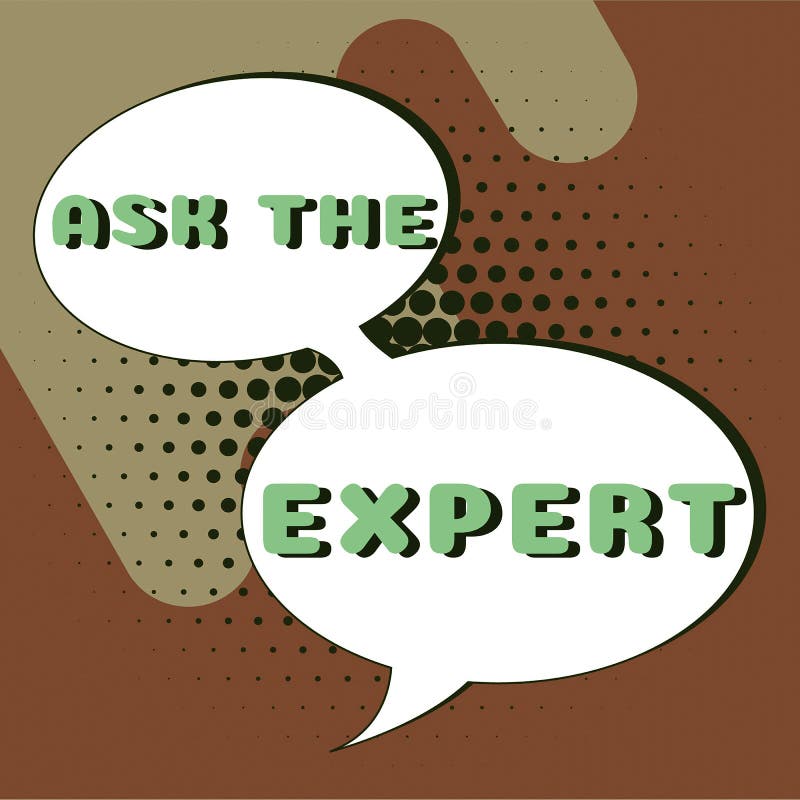 Writing Displaying Text Ask the Expert. Word Written on Looking for ...