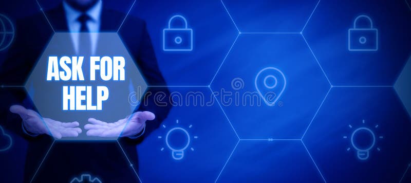 Text Sign Showing Ask for Help. Concept Meaning Request To Support ...