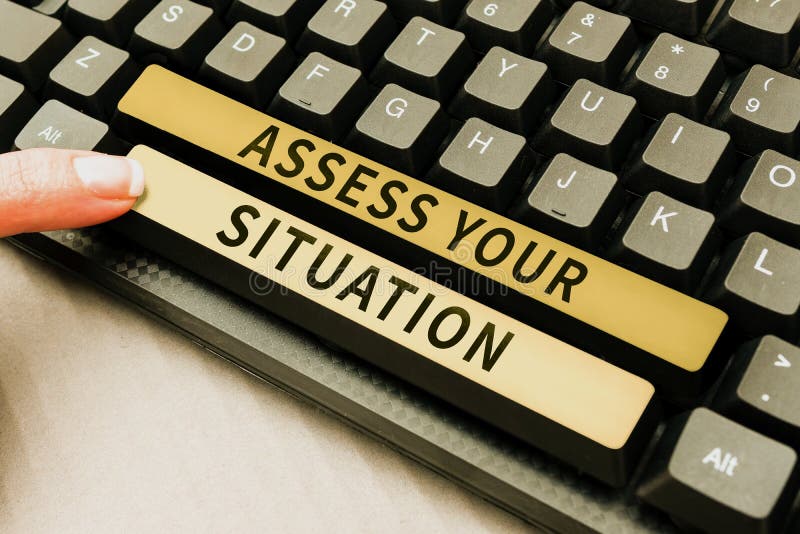 Writing Displaying Text Assess Your Situation. Conceptual Photo Judging ... Writing Displaying Text Assess Your Situation. Conceptual Photo Judging ...