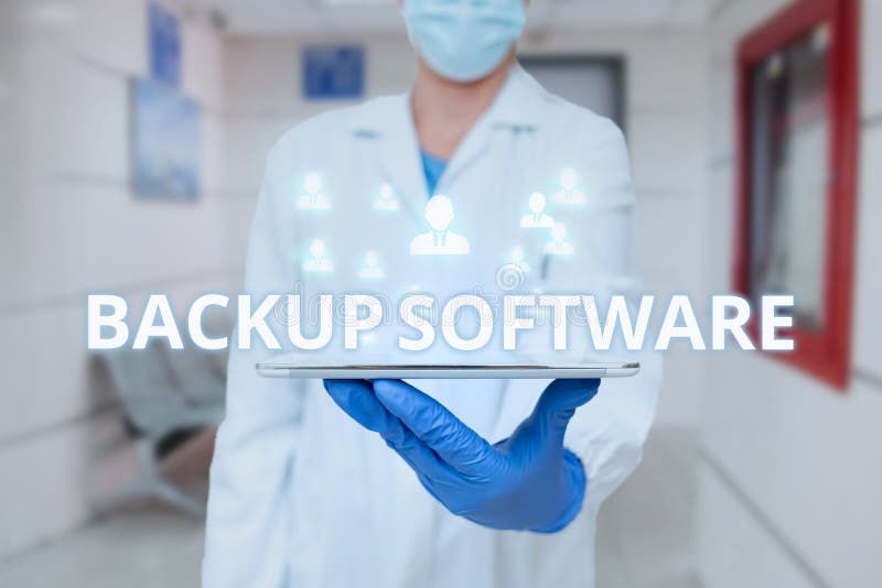Sign Displaying Backup Software. Business Idea Create Extra Exact Copies of Files or Entire ...