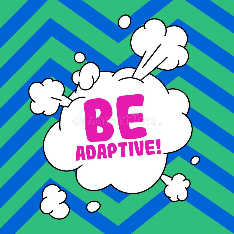 Writing Displaying Text Be Adaptive. Business Concept Make the ...