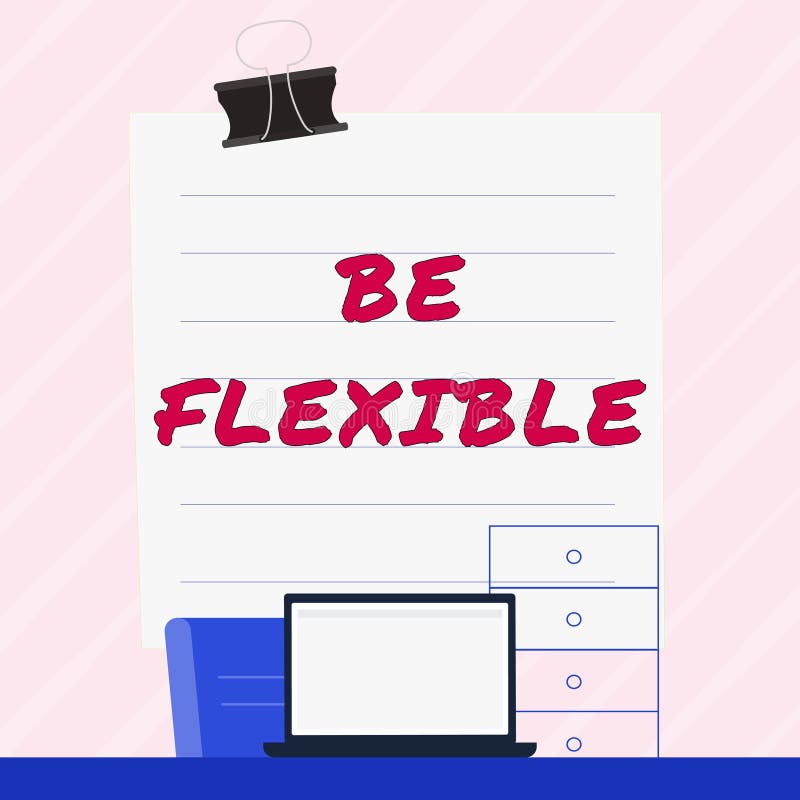 Writing Displaying Text Be Flexible. Concept Meaning Able To Be Easily ...