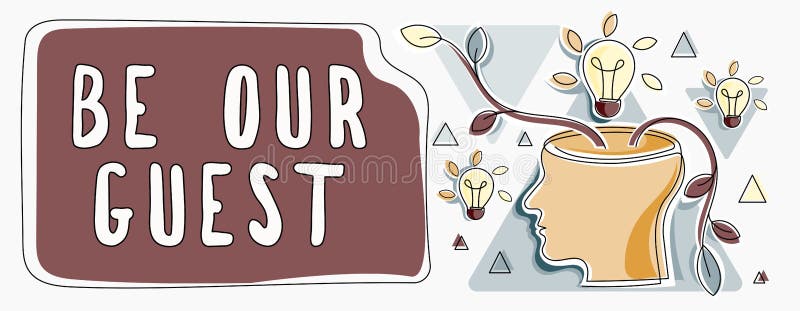 Writing Displaying Text Be Our Guest. Word Written on You are Welcome ... Writing Displaying Text Be Our Guest. Word Written on You are Welcome ...