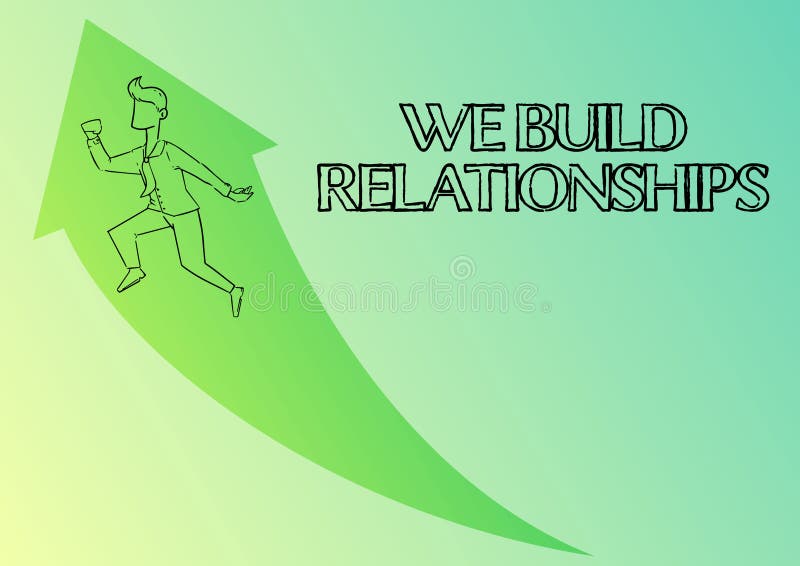 Writing Displaying Text we Build Relationships. Word Written on ...