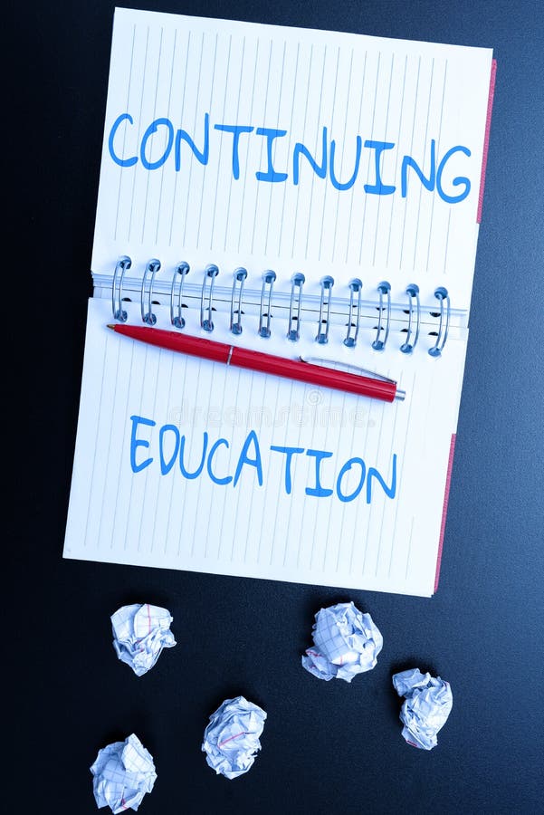 Sign Displaying Continuing Education. Word Written on Continued ...