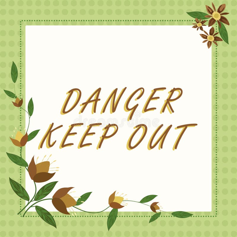 Writing Displaying Text Danger Keep Out. Business Idea Warning ... Writing Displaying Text Danger Keep Out. Business Idea Warning ...