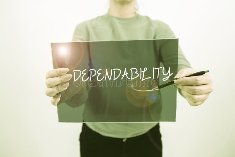 Text Sign Showing Dependability. Word Written on Capable of Being ... Text Sign Showing Dependability. Word Written on Capable of Being ...