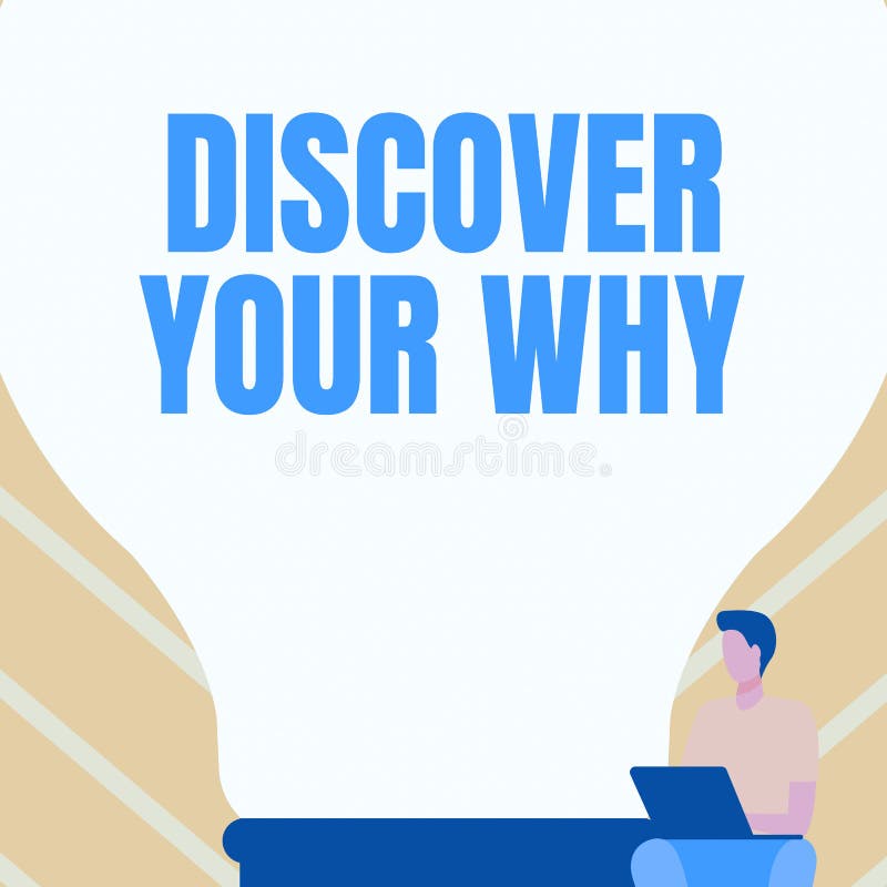 Writing Displaying Text Discover Your Why. Internet Concept Knowing the ...