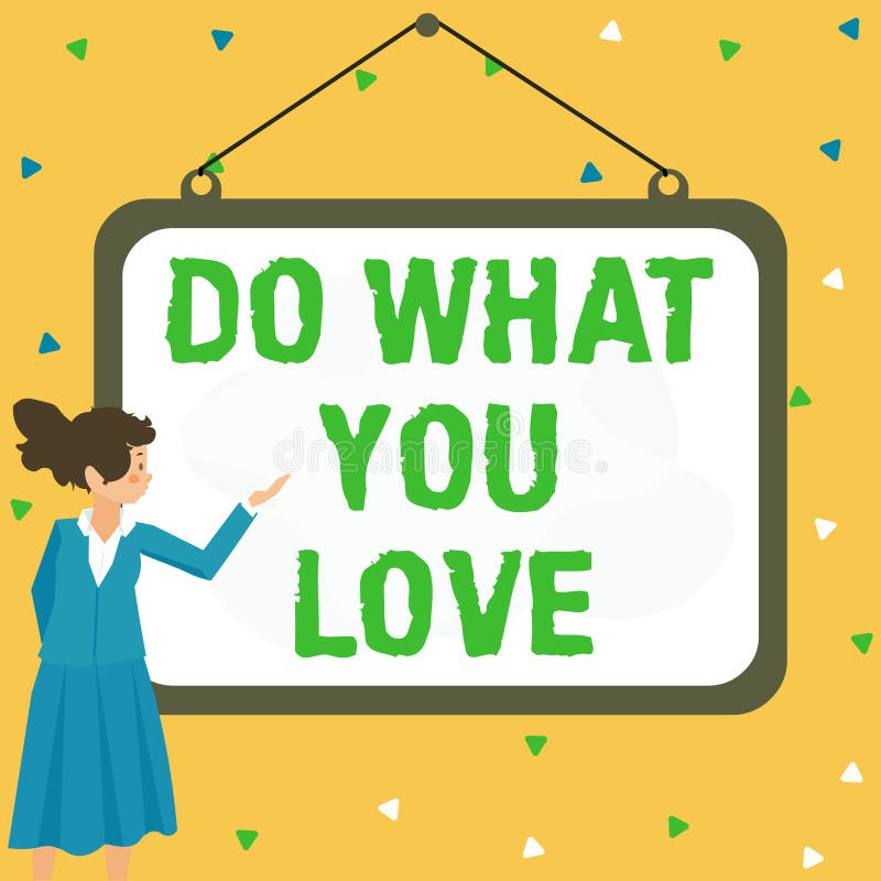 Writing Displaying Text Do What You Love. Internet Concept Make ... Writing Displaying Text Do What You Love. Internet Concept Make ...