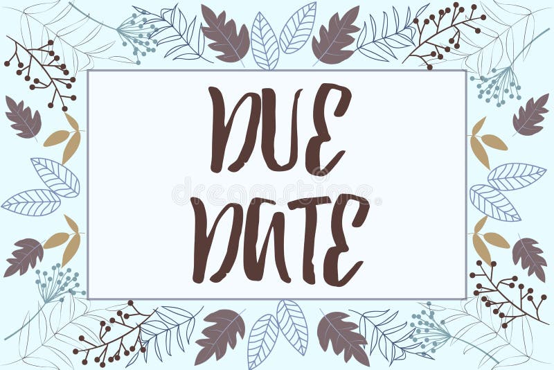 Conceptual Display Due Date. Business Overview the Day or Date by Which ...