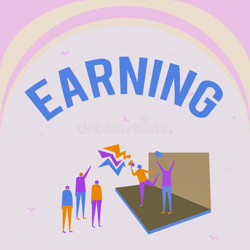 Writing Displaying Text Earning. Business Approach Something Earned As ...