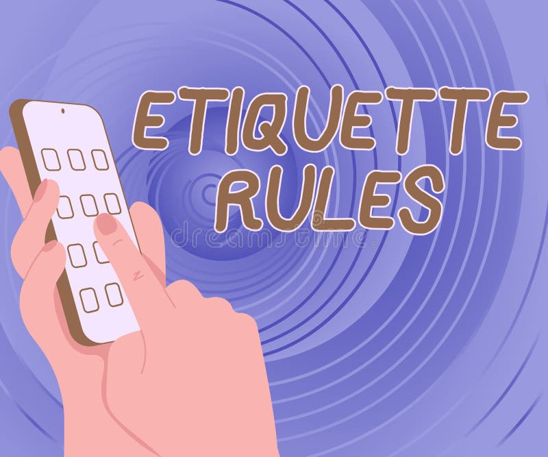 Text Sign Showing Etiquette Rules. Conceptual Photo Customs that ... Text Sign Showing Etiquette Rules. Conceptual Photo Customs that ...
