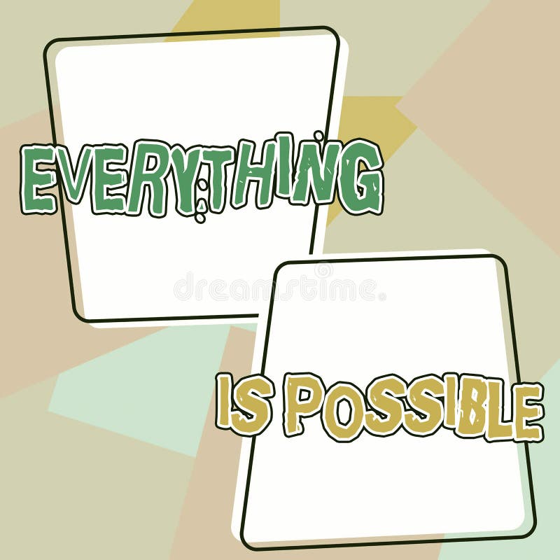 Writing Displaying Text Everything is Possible. Word Written on Any ... Writing Displaying Text Everything is Possible. Word Written on Any ...