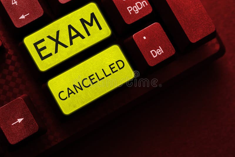 Writing Displaying Text Exam Cancelled. Conceptual Photo the Precise ... Writing Displaying Text Exam Cancelled. Conceptual Photo the Precise ...