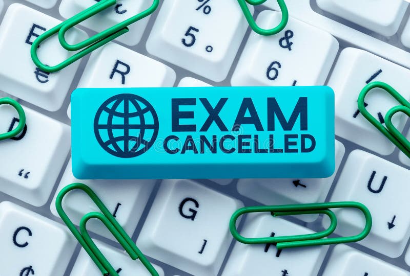 Writing Displaying Text Exam Cancelled. Internet Concept the Precise ... Writing Displaying Text Exam Cancelled. Internet Concept the Precise ...
