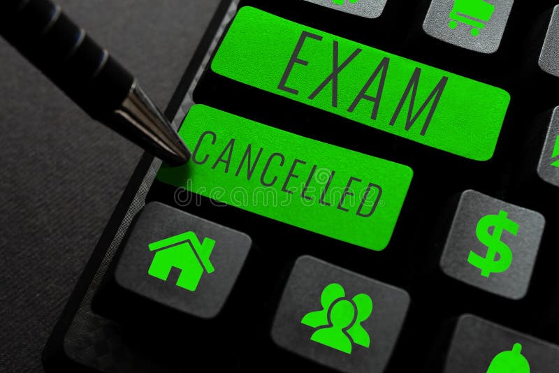 Writing Displaying Text Exam Cancelled. Internet Concept the Precise ... Writing Displaying Text Exam Cancelled. Internet Concept the Precise ...