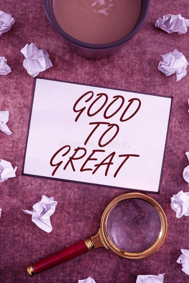 Writing Displaying Text Good To Great. Internet Concept Everything ...