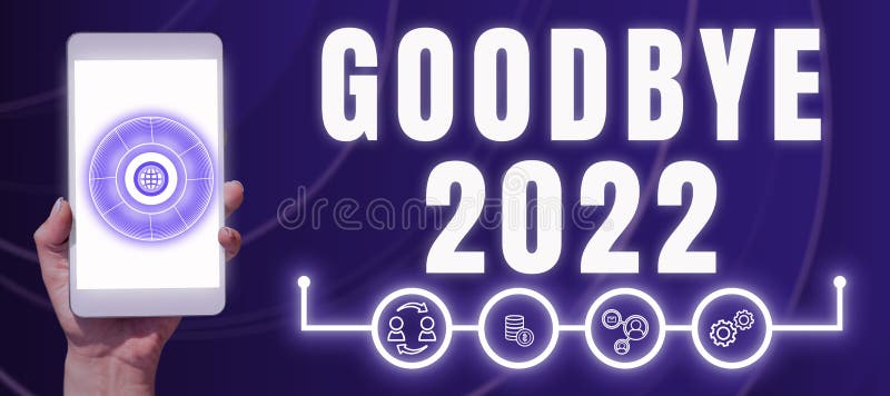 Writing Displaying Text Goodbye 2022. Business Showcase New Year Eve ... Writing Displaying Text Goodbye 2022. Business Showcase New Year Eve ...