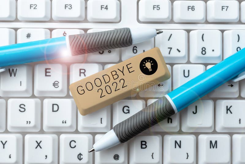 Writing Displaying Text Goodbye 2022. Internet Concept New Year Eve ... Writing Displaying Text Goodbye 2022. Internet Concept New Year Eve ...