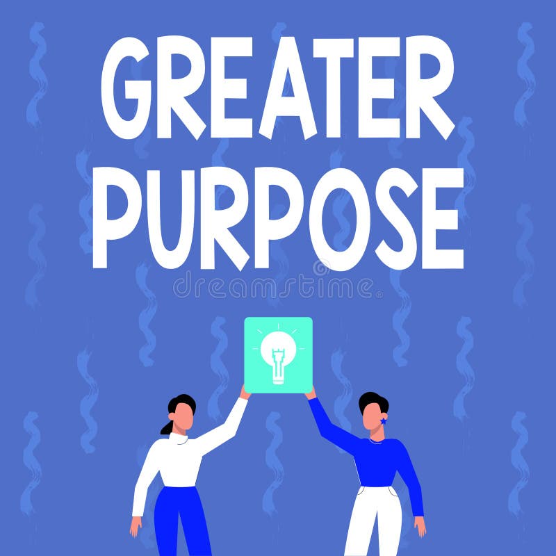 Hand Writing Sign Greater Purpose. Business Concept Extend in Average ...