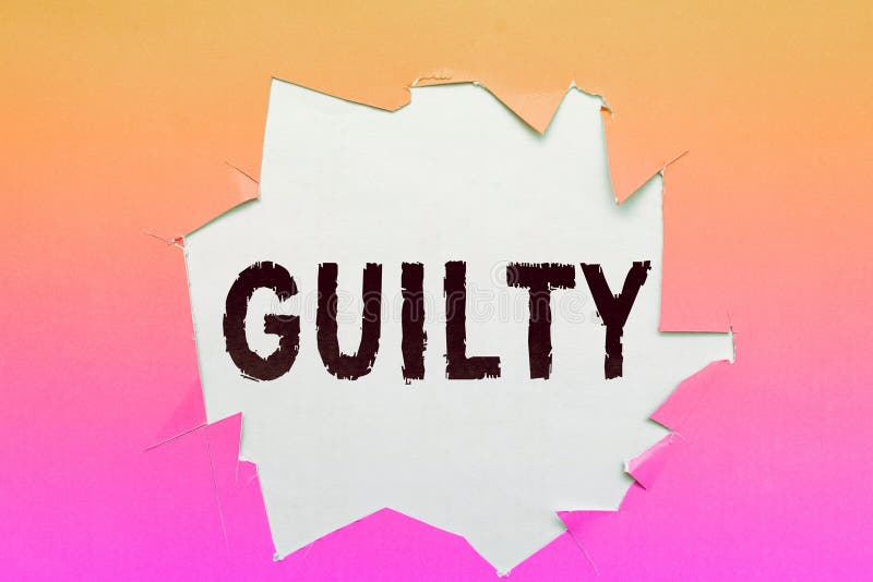 Writing Displaying Text Guilty. Conceptual Photo Culpable of or ...