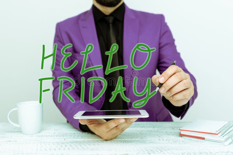 Writing Displaying Text Hello Friday. Concept Meaning Greetings on ...