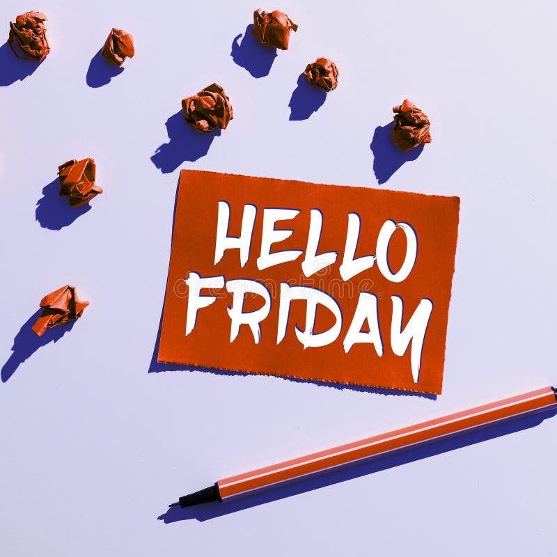 Writing Displaying Text Hello Friday. Word for Greetings on Fridays ... Writing Displaying Text Hello Friday. Word for Greetings on Fridays ...