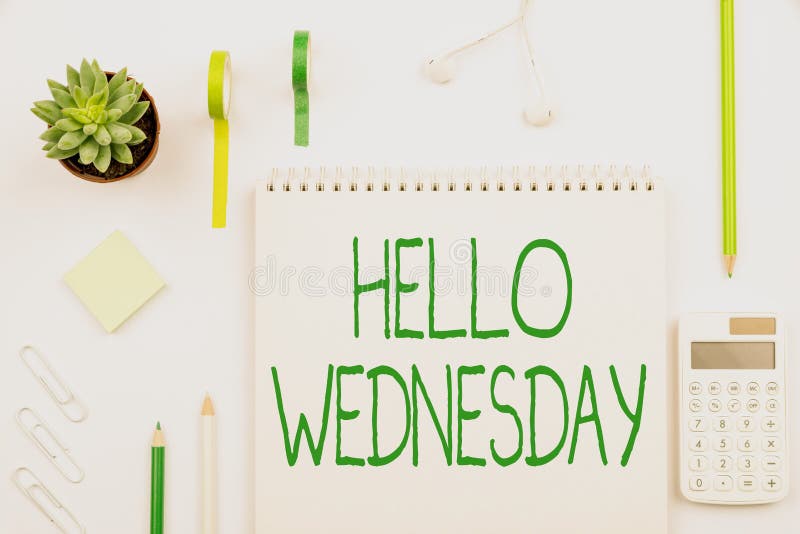 Writing Displaying Text Hello Wednesday. Business Showcase Hump Day ...