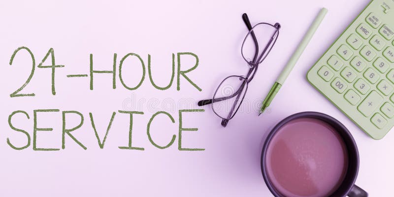 Writing Displaying Text 24 Hour Service. Word for Service that is ...