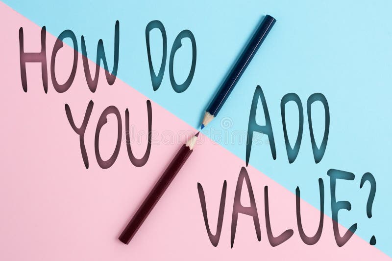 Conceptual Display How Do You Add Value Question. Business Concept ...