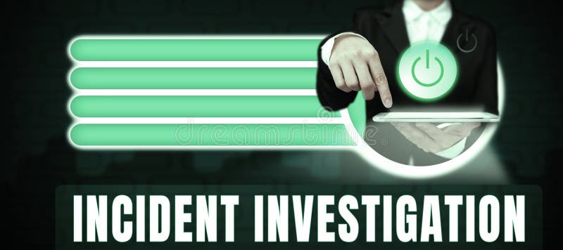 Hand Writing Sign Incident Investigation. Conceptual Photo Responsible ... Hand Writing Sign Incident Investigation. Conceptual Photo Responsible ...