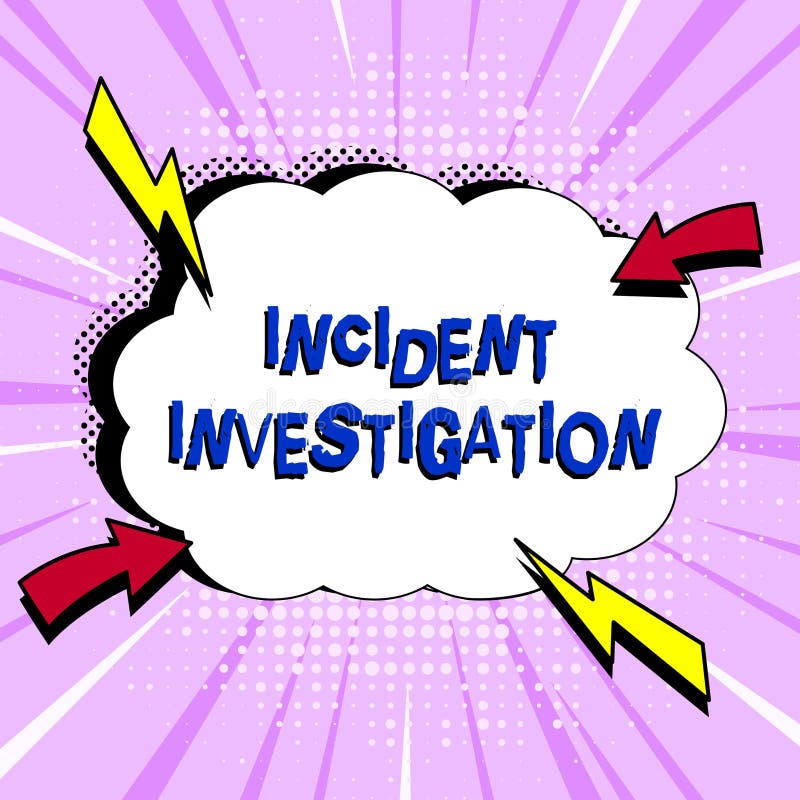 Writing Displaying Text Incident Investigation. Conceptual Photo ... Writing Displaying Text Incident Investigation. Conceptual Photo ...