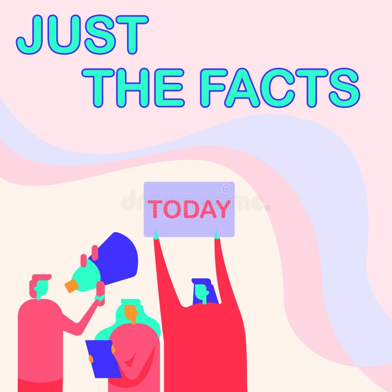 Writing Displaying Text Just the Facts. Conceptual Photo To Have the ... Writing Displaying Text Just the Facts. Conceptual Photo To Have the ...