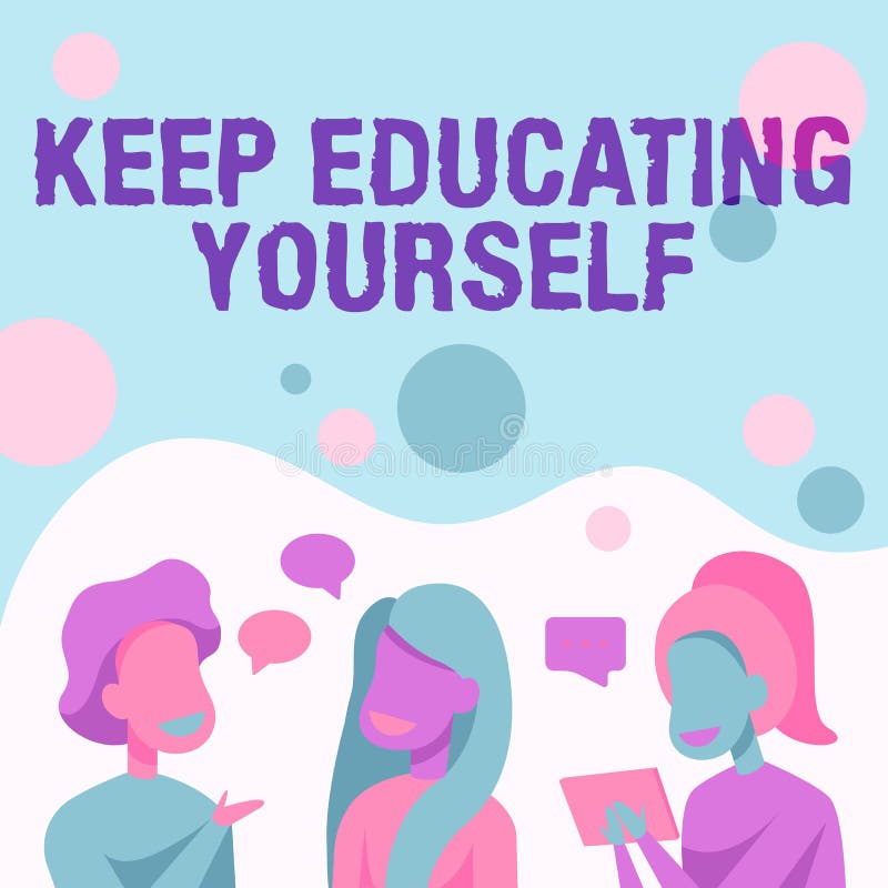 Writing Displaying Text Keep Educating Yourself. Business Approach ...