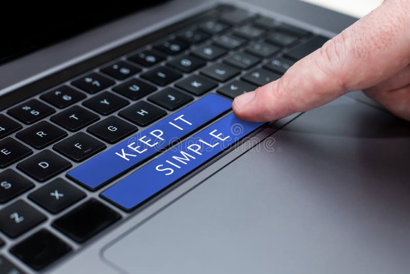 Sign Displaying Keep it Simple. Business Idea Easy To Toss Around ...